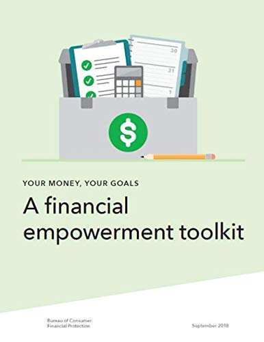 Your Money, Your Goals: A Financial Empowerment Toolkit: Consumer ...