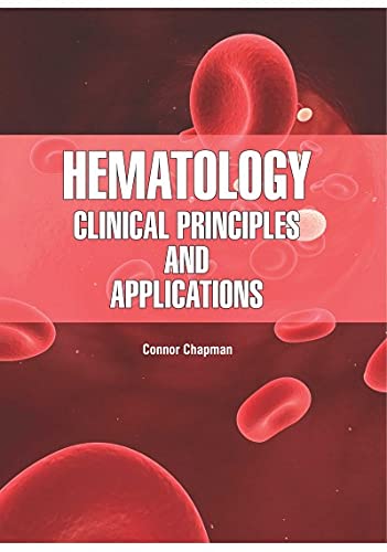 HEMATOLOGY: CLINICAL PRINCIPLES AND APPLICATIONS: 9781788824804 ...
