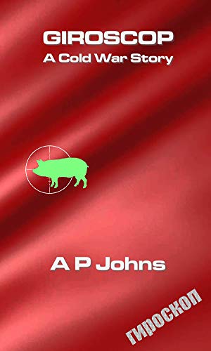 Giroskop: A Cold War Story (The Alan Rushton Series Book 1) eBook ...