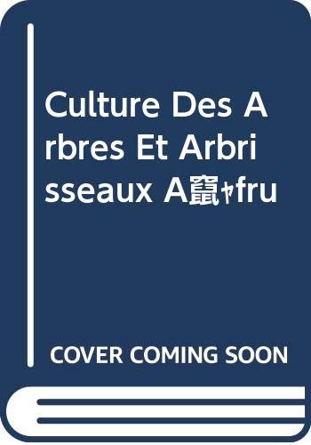Amazon.in: Buy Culture Des Arbres Et Arbrisseaux Ã€fru Book Online at ...