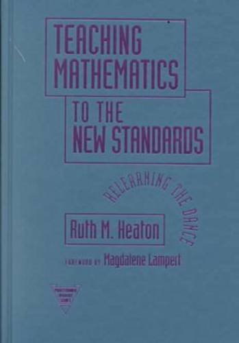 Amazon.com: Teaching Mathematics to the New Standards: Relearning the ...