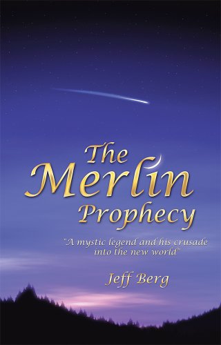 Amazon.com: The Merlin Prophecy: "A Mystic Legend and His Crusade into ...