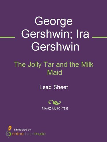 The Jolly Tar and the Milk Maid eBook : George Gershwin, Ira Gershwin ...