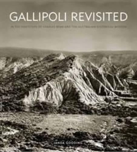 Gallipoli Revisited: In The Footsteps Of Charles Bean And The ...