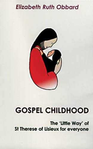 Gospel Childhood: Elizabeth Ruth Obbard: 9780904287943: Amazon.com: Books