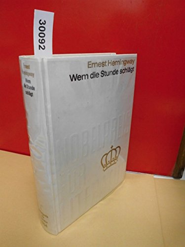 Wem die Stunde schlägt von Ernest Hemingway . Nobelpreis für Literatur ...
