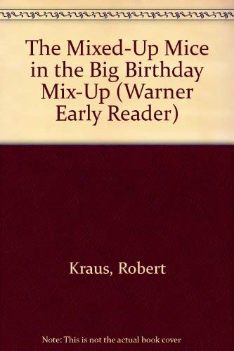 The Mixed-Up Mice in the Big Birthday Mix-Up (Warner Early Reader ...