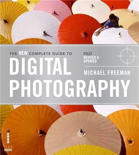 The New Complete Guide to Digital Photography : Michael Freeman: Amazon ...