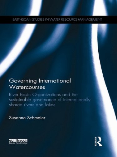 Governing International Watercourses: River Basin Organizations and the ...