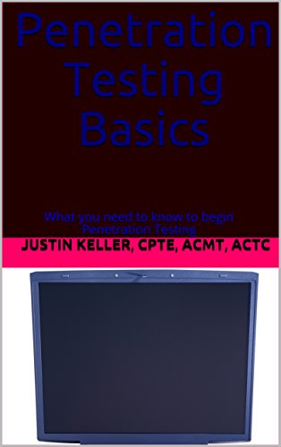 Penetration Testing Basics: What you need to know to begin Penetration ...