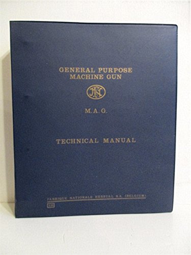 General Purpose Machine Gun. M. A. G. Techincal Manual.: Fabrique ...