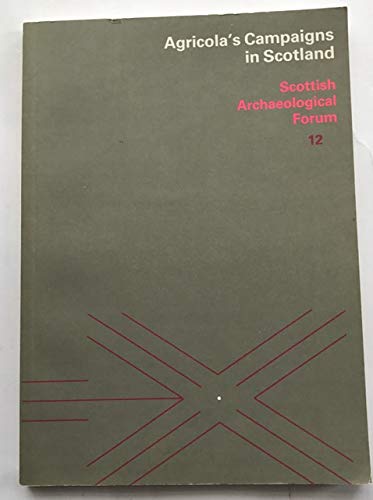 Agricola's campaigns in Scotland: James Kenworthy: 9780852244180 ...