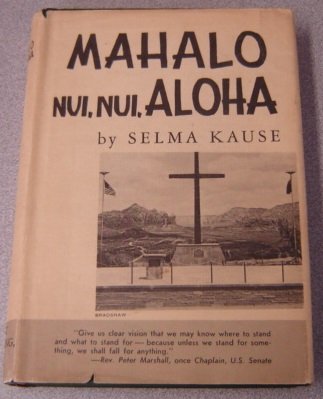 Mahalo, nui, nui, aloha: Kause, Selma: Amazon.com: Books