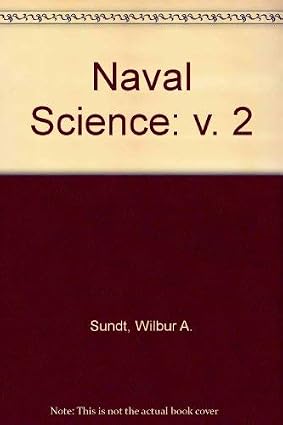 Naval Science, Vol. 2: Maritime History and Nautical Sciences for the ...