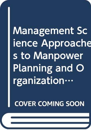 Management Science Approaches to Manpower Planning and Organization ...