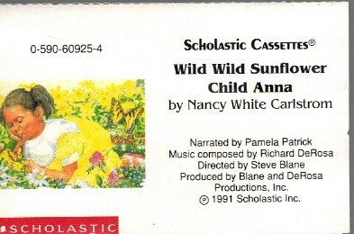Wild Wild Sunflower Child Anna: Nancy White Carlstrom: 9780590609258 ...