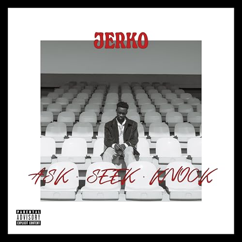 Ask, Seek & Knock [Explicit] by Jerko on Amazon Music - Amazon.co.uk