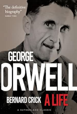 Amazon.com: George Orwell: A Life eBook : Crick, Bernard: Kindle Store