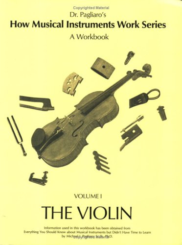 Buy A Beginner's Guide to How Musical Instruments Work: Violin: 1 (How ...