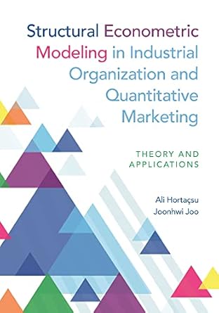 Structural Econometric Modeling in Industrial Organization and ...