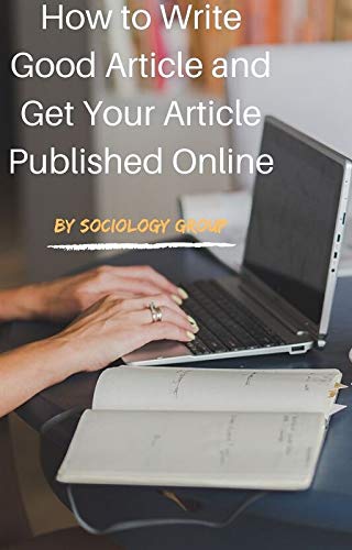 How to Write Good Article and Get Your Article Published Online ...