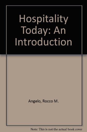 Hospitality Today: An Introduction: Angelo, Rocco M., Vladimir, Andrew ...