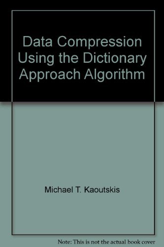 Data Compression Using The Dictionary Approach Algorithm Books 9744
