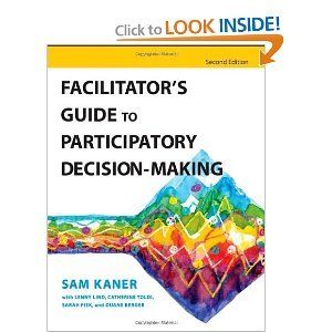 Facilitators Guide to Participatory Decision-Making, 2ND EDITION: Kaner ...