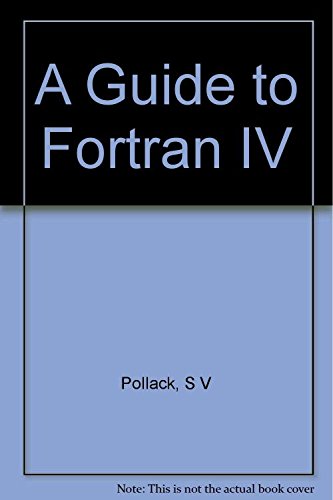 A Guide to Fortran IV: Amazon.co.uk: 9781114469761: Books