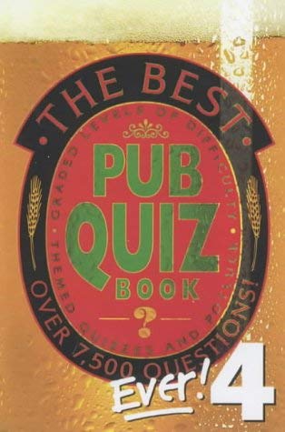 Best Pub Quiz Book Ever! 4: Carlton Books UK: 9781842225110: Amazon.com ...