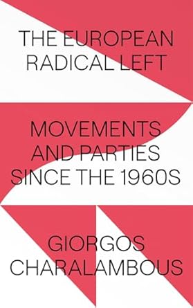The European Radical Left: Movements and Parties since the 1960s ...