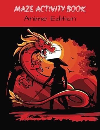 Anime Maze Book- All Ages- Maze Activity Book Ages 4-8, Ages 8-12, Ages ...