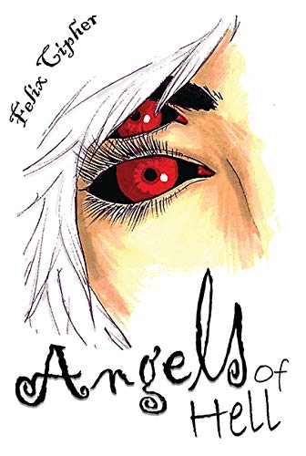 Amazon.co.jp: Angels of Hell : Cipher, Felix: Foreign Language Books