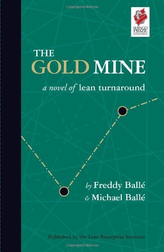 (The Gold Mine: 1 1: A Novel of Lean Turnaround) [By: Balle, Freddy ...