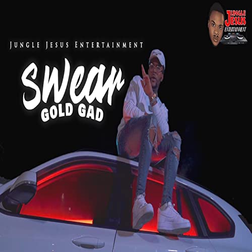 Play Swear by Gold Gad & Jungle Jesus on Amazon Music Unlimited