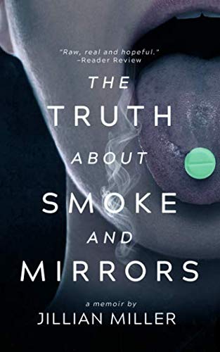 The Truth About Smoke and Mirrors: Miller, Jillian: 9781792061936 ...