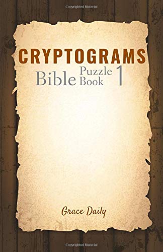 Cryptograms Bible Puzzle Book 1: 200 Verses from the KJV to challenge ...