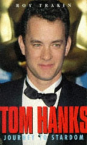 Tom Hanks: Journey to Stardom: Roy Trakin: 9780863699313: Amazon.com: Books