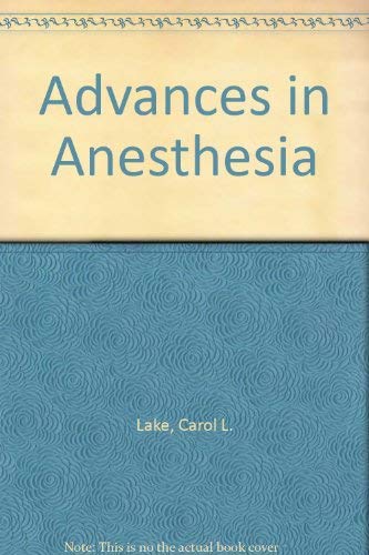 Advances in Anesthesia: Lake, Carol L.: 9780815182771: Amazon.com: Books