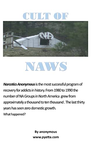 Amazon.com: Cult of NAWS: Narcotics Anonymous is the most successful ...