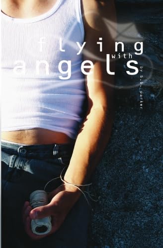 Amazon.com: Flying With Angels: 9780973346961: Parker, B. B.: Books