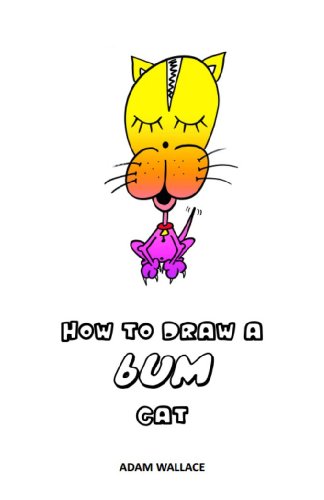 Amazon.co.jp: How to Draw a Bum Cat (Rhymes With Art - Learn Cartooning ...