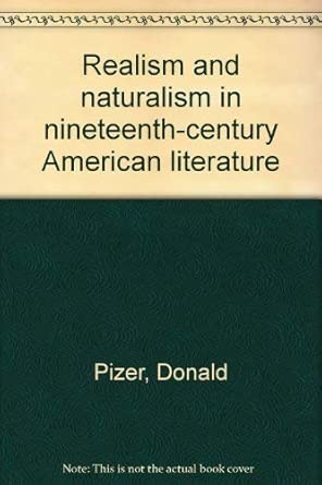 Realism and Naturalism in Nineteenth-Century American Literature ...