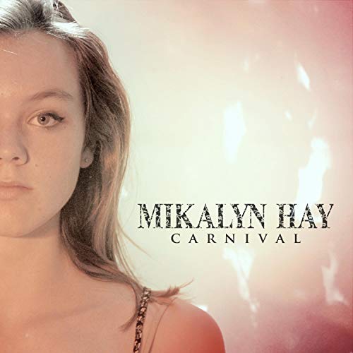 Écouter Carnival de Mikalyn Hay sur Amazon Music Unlimited