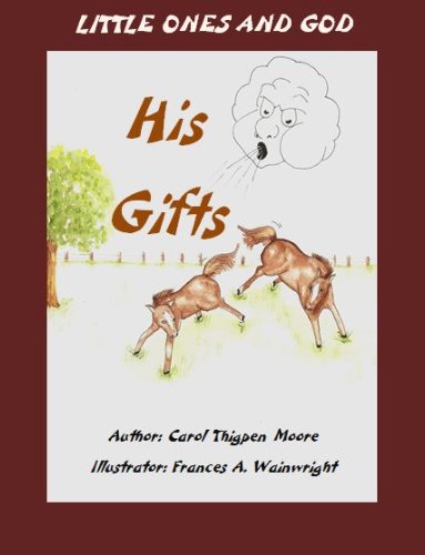 HIS GIFTS (LITTLE ONES AND GOD Book 4) eBook : Moore, Carol Thigpen ...