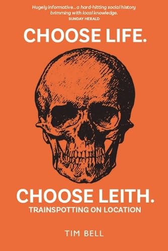 Choose Life. Choose Leith.: Trainspotting on Location: Amazon.co.uk ...
