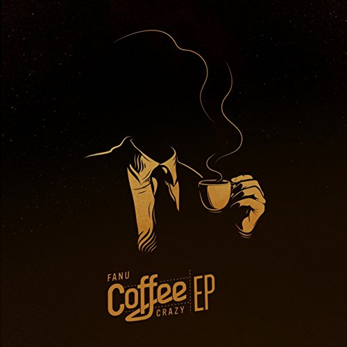 Amazon.com: Coffee Crazy - EP : Fanu: Digital Music
