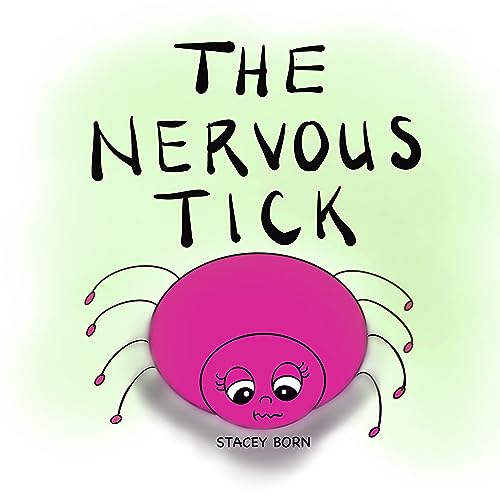The Nervous Tick - Kindle edition by Born, Stacey, Born, Stacey , Born ...