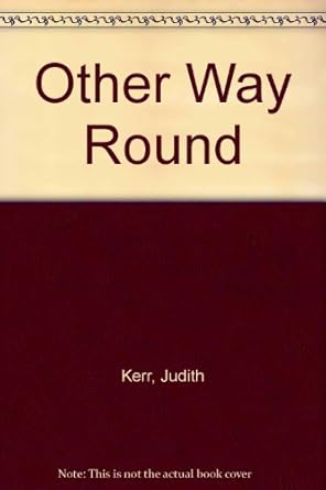 Other Way Round: Kerr, Judith: 9780698203358: Amazon.com: Books