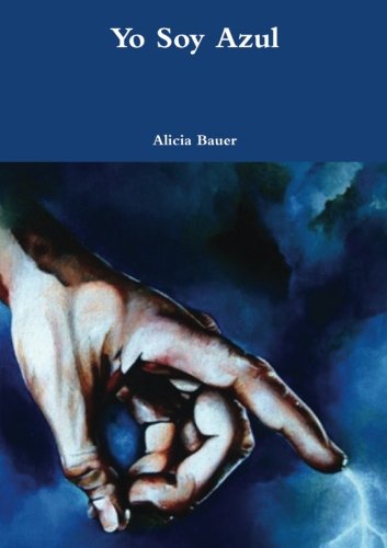 Yo Soy Azul (Spanish Edition): Bauer, Alicia: 9780244335298: Amazon.com ...